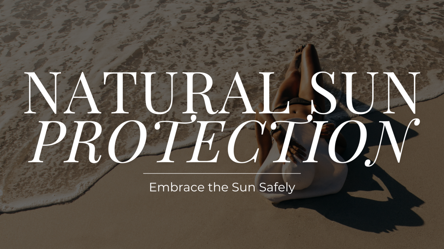 Natural Sun Protection: Embrace the Sun Safely | Dr. Castellano ...