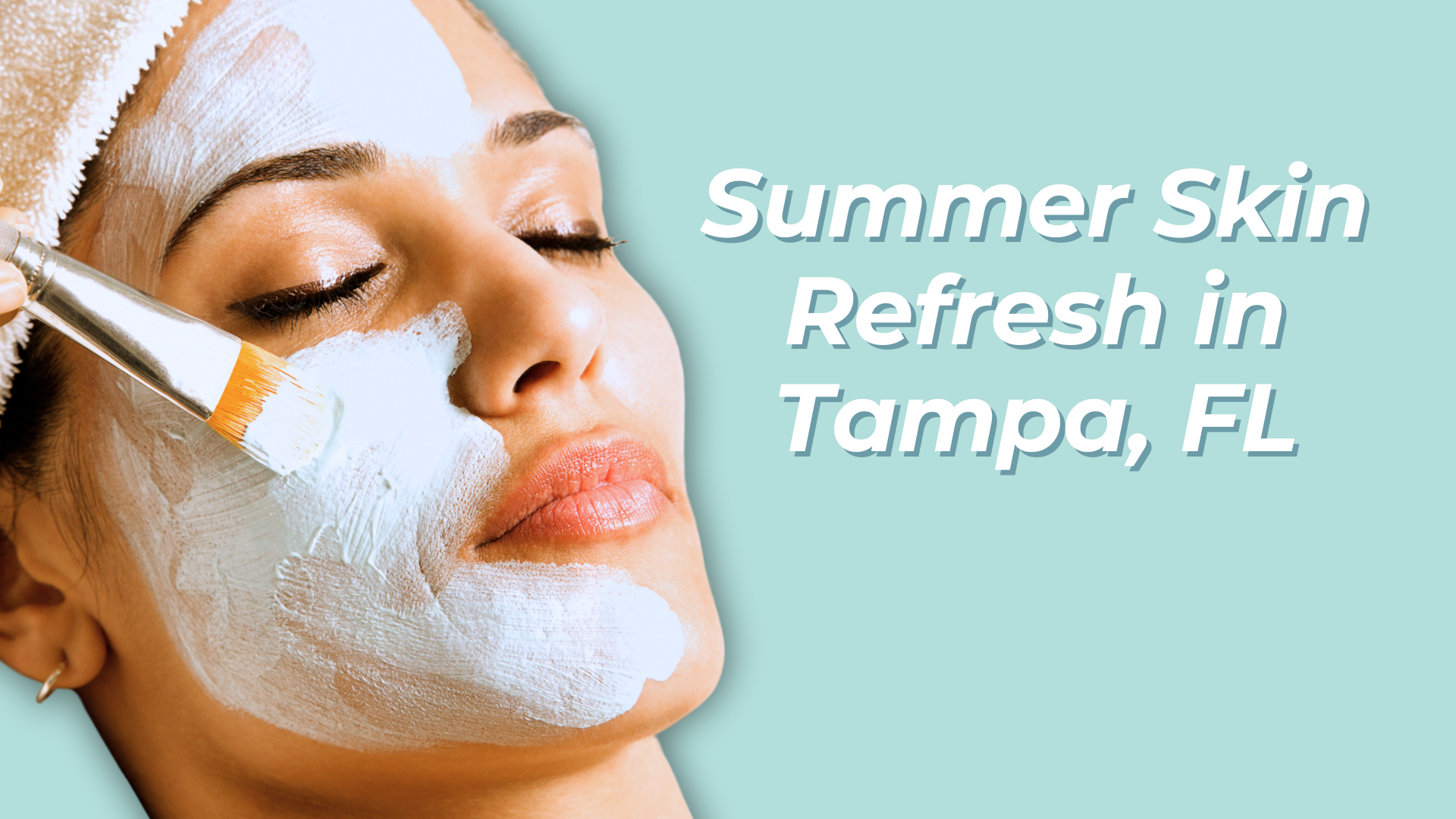 Summer Skincare Boost: The Benefits of Facial Treatments in Tampa, FL ...
