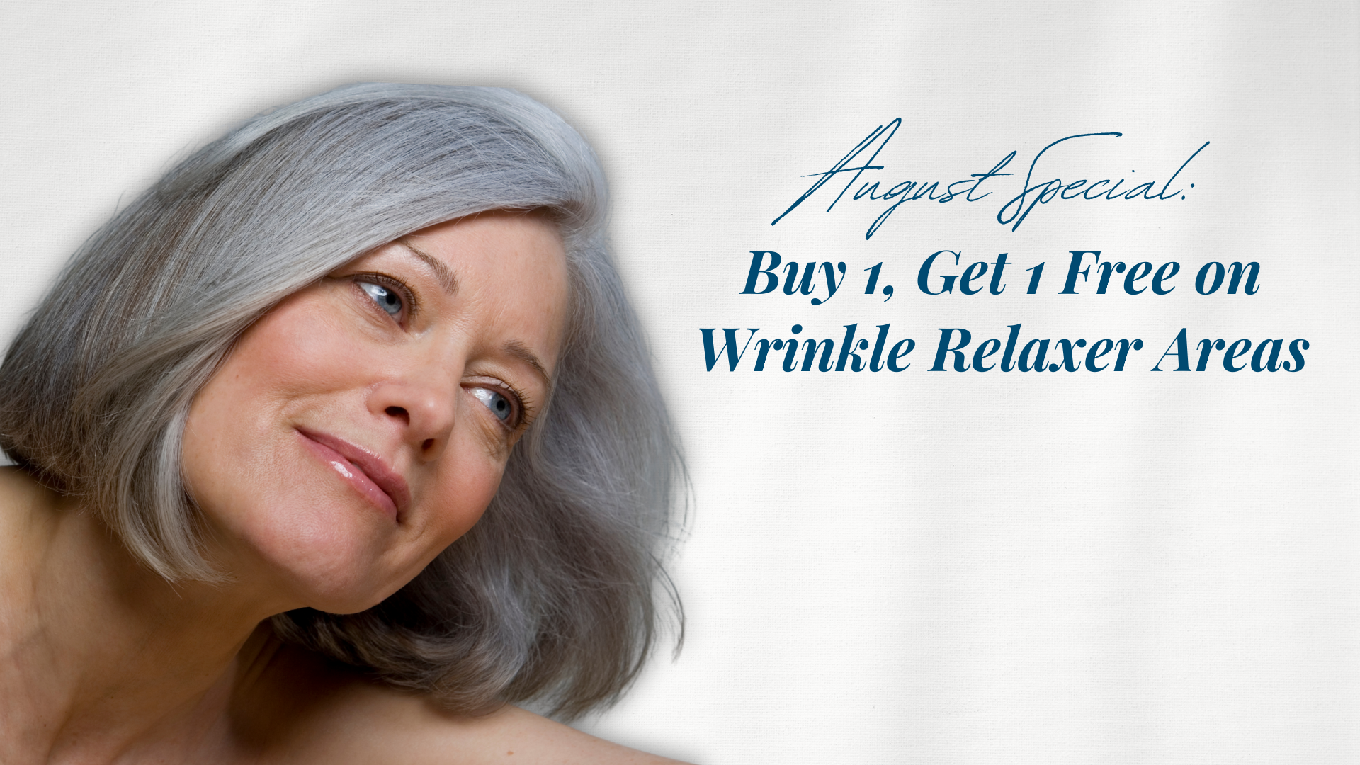 August Special: Buy 1, Get 1 Free on Wrinkle Relaxer Areas | Dr ...